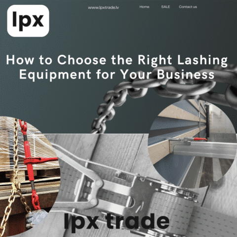 How to Choose the Right Lashing Equipment for Your Business